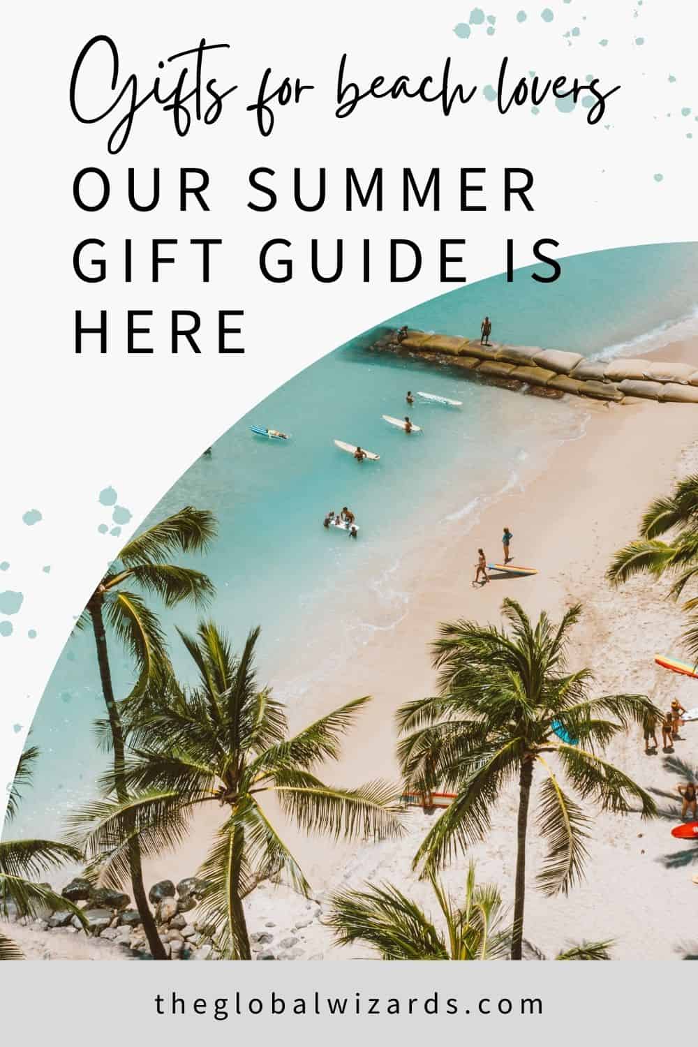 30 Gifts for beach lovers · The Global Wizards - Travel Blog