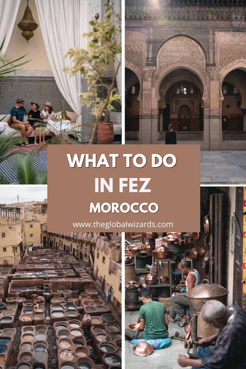 What to do in Fez, Morocco: sights and tips · The Global Wizards ...