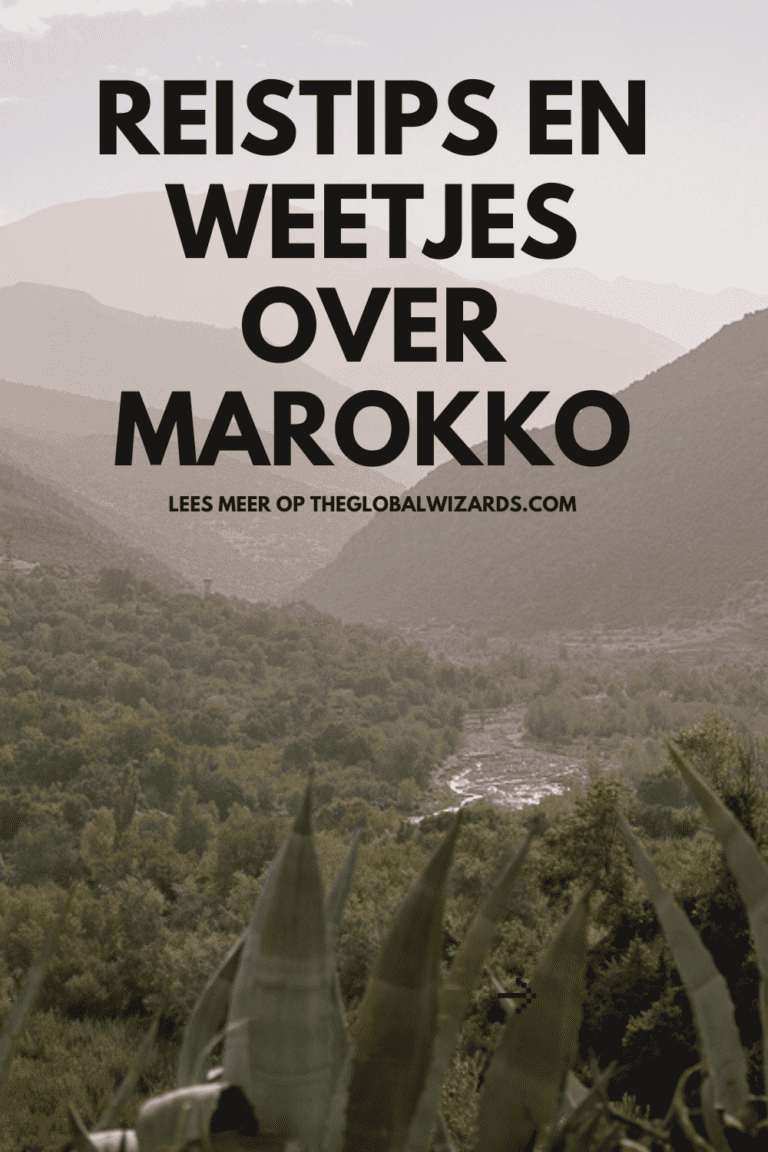 Reistips en leuke weetjes over Marokko · The Global Wizards - Travel Blog