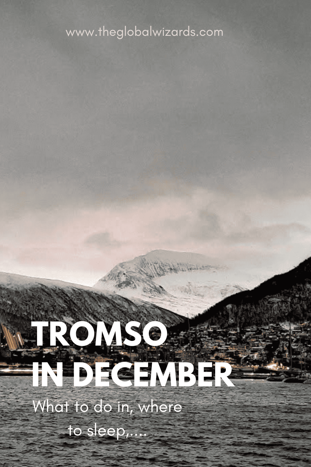 Best things to do in Tromsø in December · The Global Wizards - Travel Blog