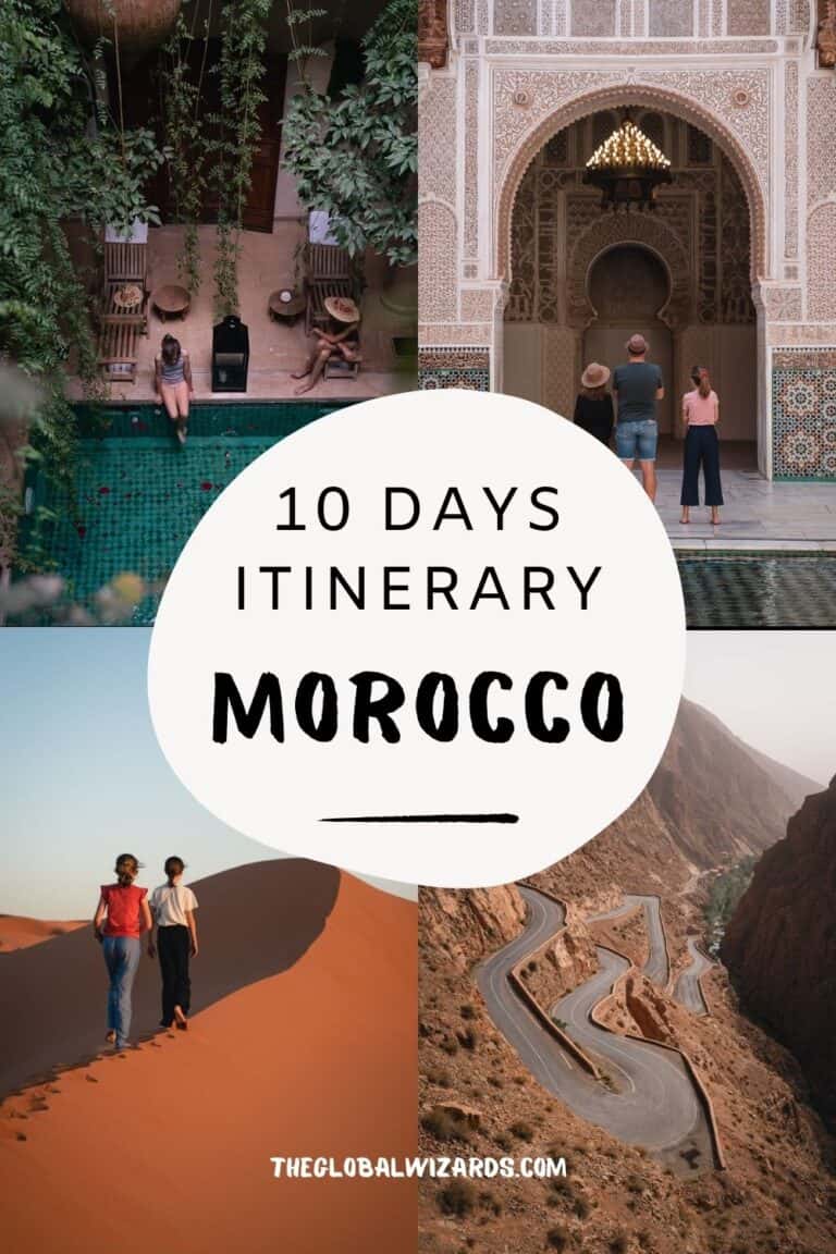 Morocco 10-Day itinerary: a Morocco travel guide · The Global Wizards ...