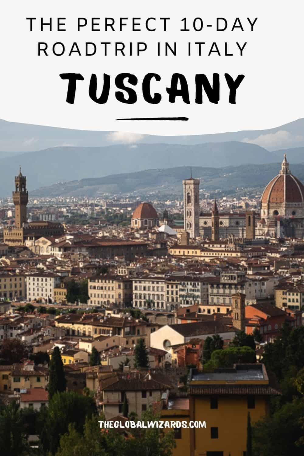 Tuscany road trip: the perfect 10-day Tuscany Itinerary · The Global ...